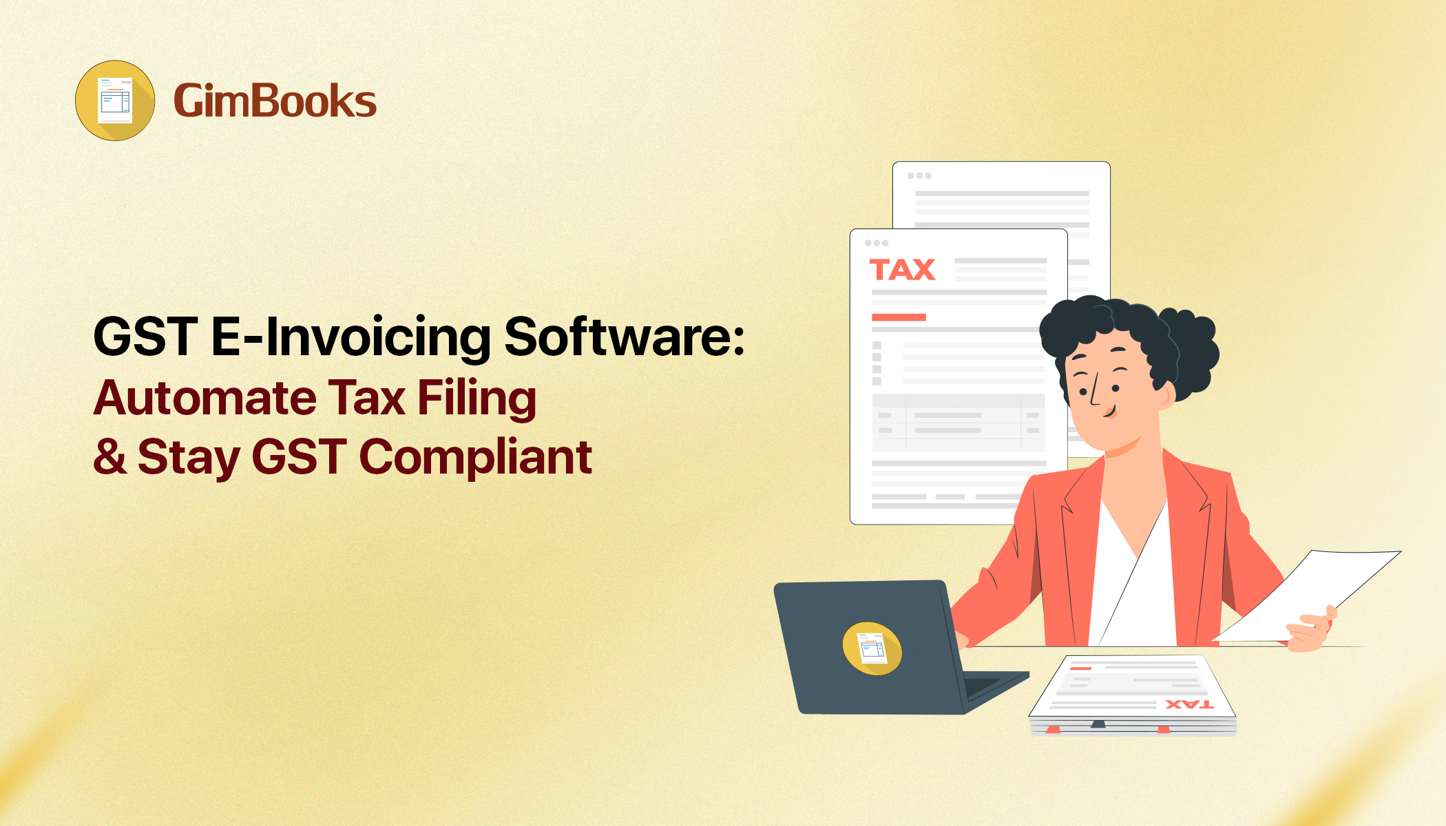 GST E-Invoicing Software: Automate Tax Filing & Stay GST Compliant