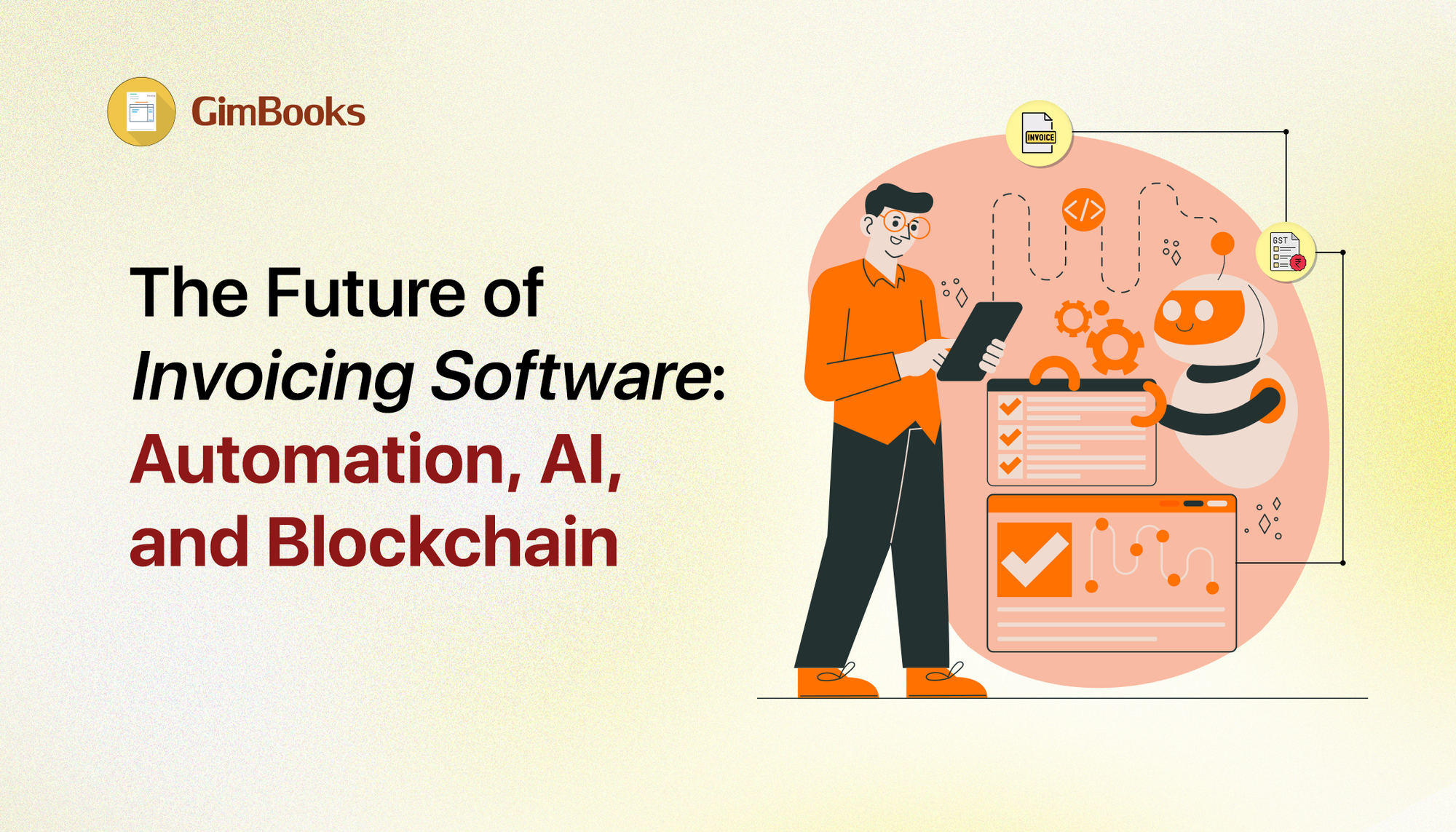 The Future of Invoicing Software: AI, Automation &Blockchain