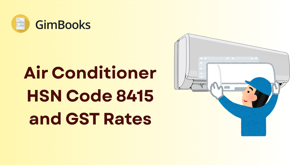 Air Conditioner HSN Code 8415: Updated GST Rate & ITC Rules 2025