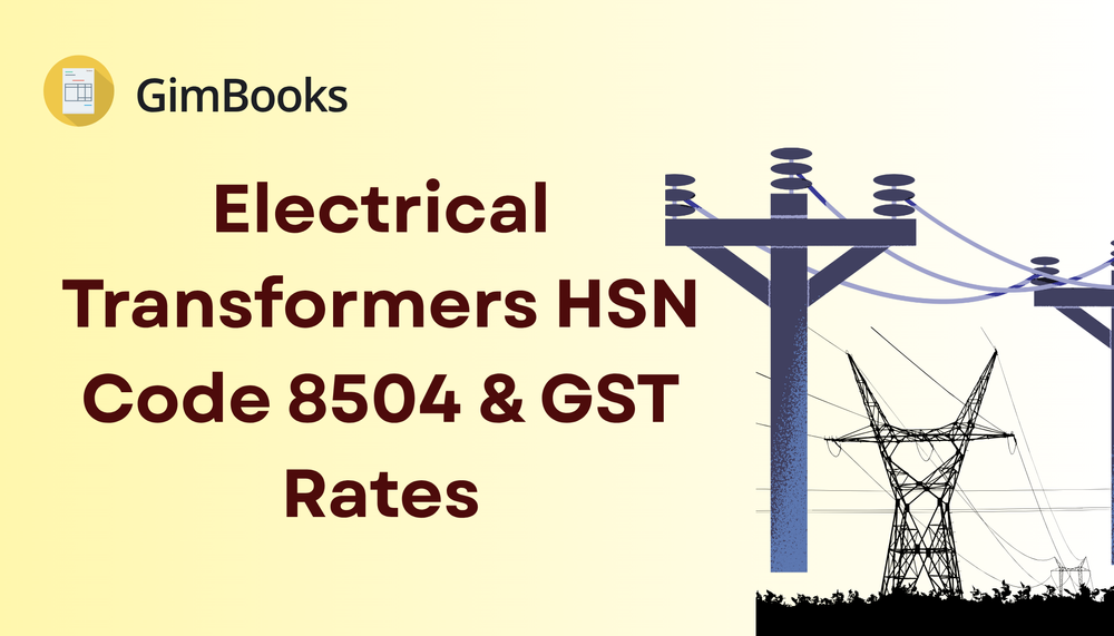 Electrical Transformers HSN Code 8504 & GST Rates 2025