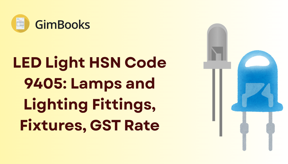 LED Light HSN Code 9405: GST Rate & Lighting Fixtures Guide