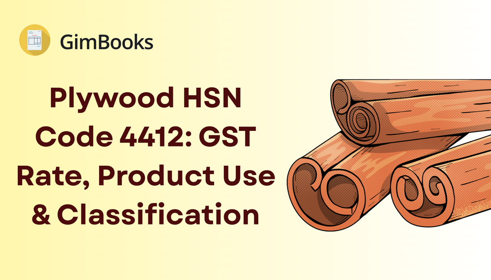 Plywood HSN Code 4412: Latest GST Rate, Classification & Usage