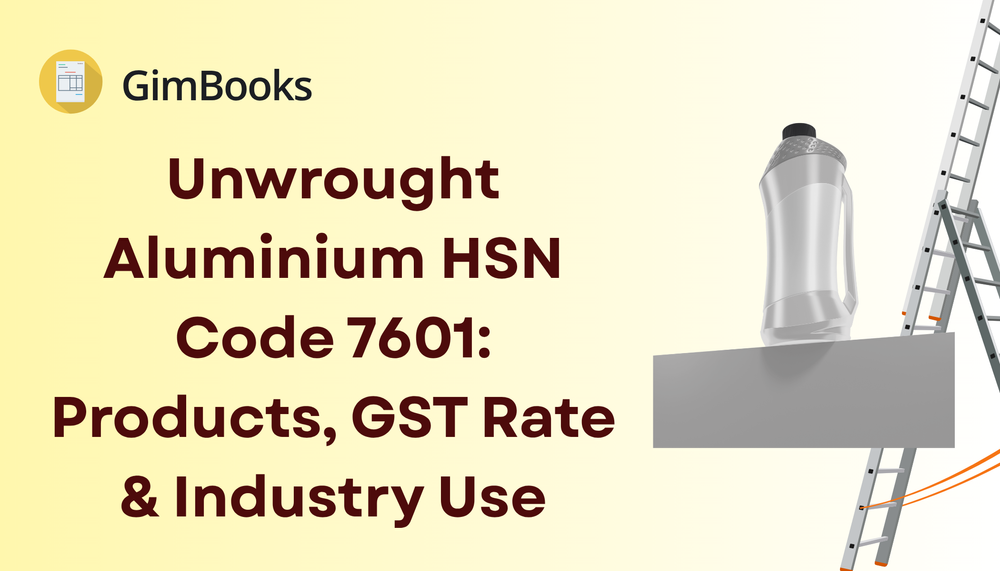 Unwrought Aluminium HSN Code 7601 & GST Rate