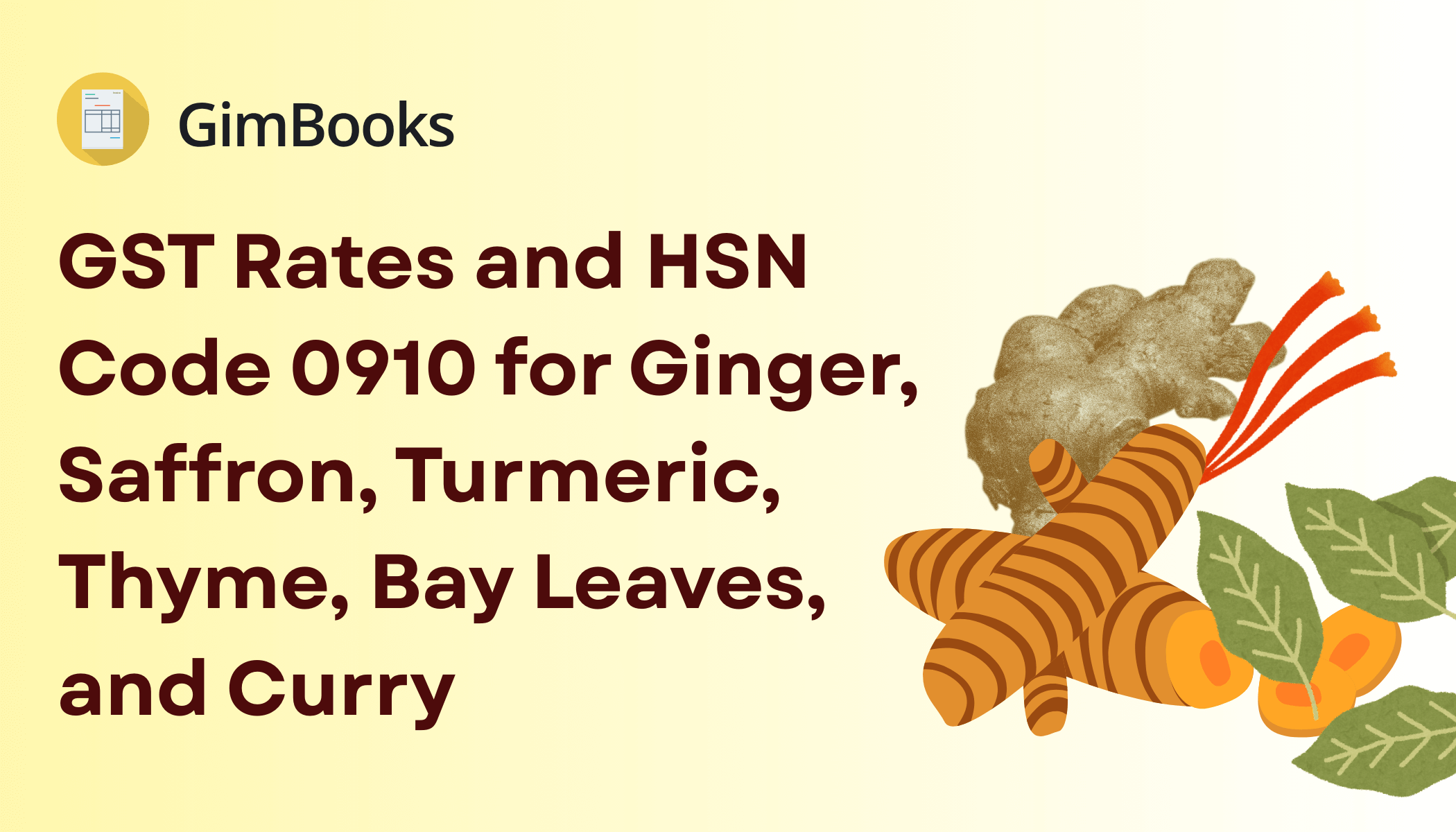 GST rates and HSN Code 0910 for ginger, saffron, turmeric, thyme, bay ...