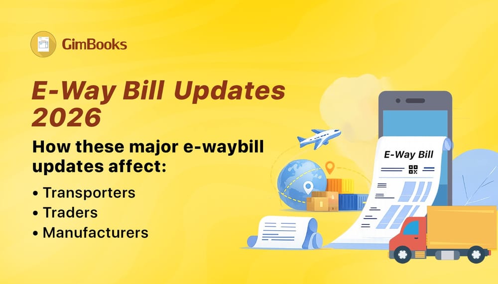 E-Way Bill Updates 2026: Latest GST E-Way Bill Compliance