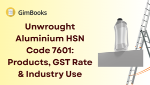 Unwrought Aluminium HSN Code 7601 & GST Rate